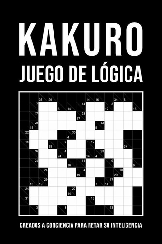 Libro Kakuro - Juego De Lógica Japonés: 300 Kakuros De Lrf4 | Cuotas ... Libro Kakuro - Juego De Lógica Japonés: 300 Kakuros De Lrf4 | Cuotas ...