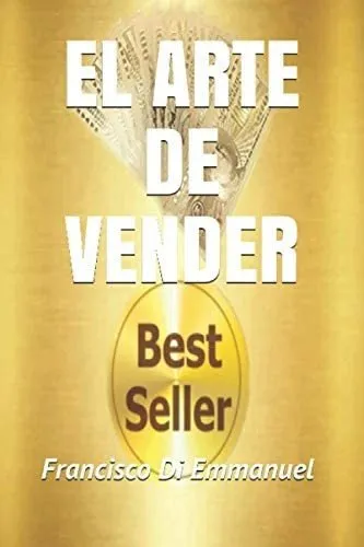 Libro: El Arte De Vender: (versión Oro) (edición En Español) | Cuotas ... Libro: El Arte De Vender: (versión Oro) (edición En Español) | Cuotas ...