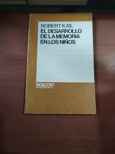 Robert Kail. El Desarrollo De La Memoria En Los Niños | Meses sin interés