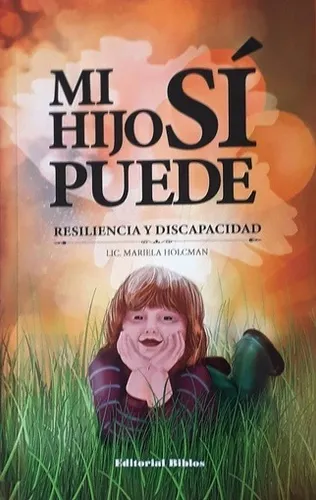 Mi Hijo Sí Puede Resiliencia Y Discapacidad Cuotas Sin Interés