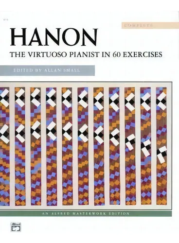 Hanon -- The Virtuoso Pianist In 60 Exercises : Complete (smyth-sewn ...
