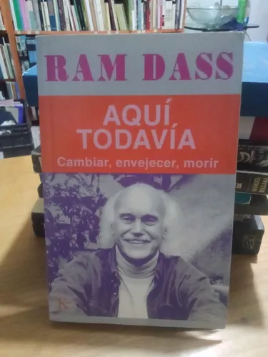 Aquí Todavía Cambiar Envejecer Morir Ram Dass Meses Sin Interés