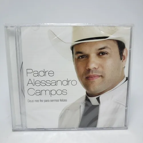 Cd Padre Alessandro Campos - Deus Nos Fez Para Sermos Felize ... Cd Padre Alessandro Campos - Deus Nos Fez Para Sermos Felize ...