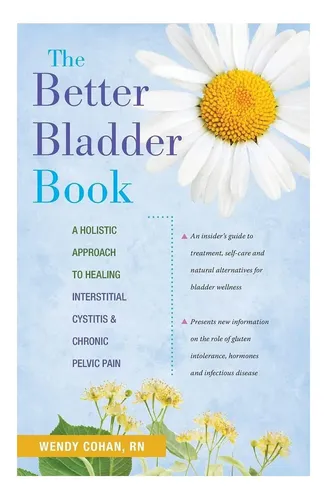 Livro: The Better Bladder Book: A Holistic Approach To Healing ...