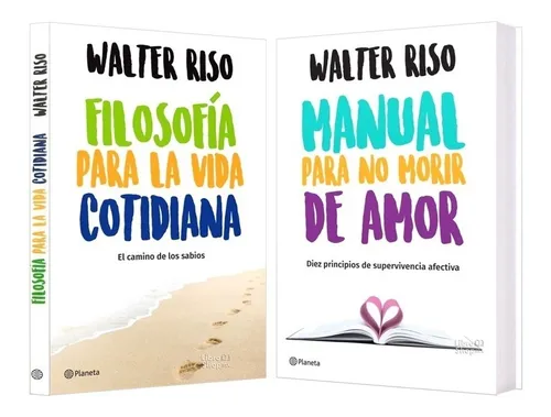 Walter Riso Filosofía Vida Cotidiana Manual No Morir Amor Meses Sin