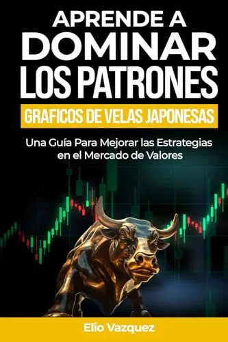 Libro Aprende A Dominar Los Patrones Gráficos De Velas Japo | Cuotas ... Libro Aprende A Dominar Los Patrones Gráficos De Velas Japo | Cuotas ...