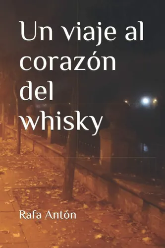 Libro Un Viaje Al Corazón Del Whisky Spanish Edition Envío Gratis