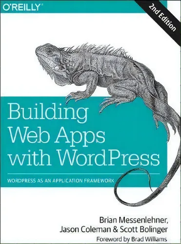 Building Web Apps With Wordpress 2e, De Brian Messenlehner. Editorial O'reilly Media, Inc, Usa ...
