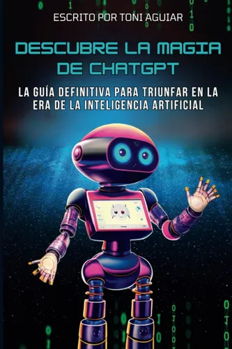 Libro: Descubre La Magia De Chatgpt: La Guía Definitiva Para | MercadoLibre Libro: Descubre La Magia De Chatgpt: La Guía Definitiva Para | MercadoLibre