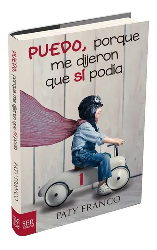 Libro Puedo Por Que Me Dijeron Que Si Podia - Paty Franco Libro Puedo Por Que Me Dijeron Que Si Podia - Paty Franco