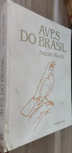 Aves Do Brasil - Volume Único - Augusto Ruschi | MercadoLivre
