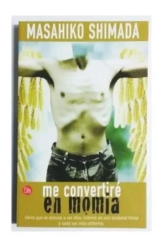 Me Convertire en Momia, de Masahiko Shimada. Editorial AMARANTO, tapa ...
