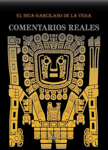 Comentarios Reales, De Inca Garcilaso De La Vega | Cuotas sin interés Comentarios Reales, De Inca Garcilaso De La Vega | Cuotas sin interés