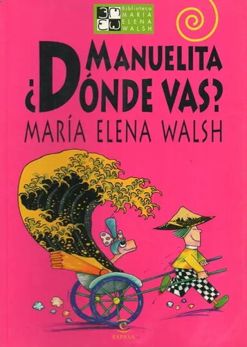 Manuelita ¿dónde Vas? - María Elena Walsh - Garabombo Libros Manuelita ¿dónde Vas? - María Elena Walsh - Garabombo Libros