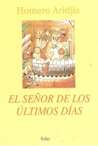 El Señor De Los Últimos Días - Aridjis Homero | MercadoLibre El Señor De Los Últimos Días - Aridjis Homero | MercadoLibre