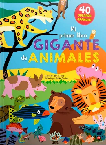Mi Primer Libro Gigante De Animales - Young/ Buurlage Marij, De Young ... Mi Primer Libro Gigante De Animales - Young/ Buurlage Marij, De Young ...