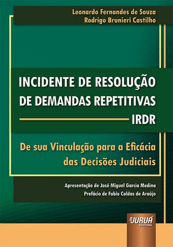 Incidente De Resolução De Demandas Repetitivas - Irdr: De Sua ... Incidente De Resolução De Demandas Repetitivas - Irdr: De Sua ...