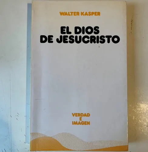 El Dios De Jesucristo Walter Kasper