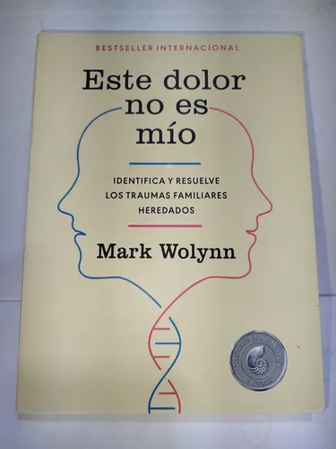 Libro Este Dolor No Es Mio. Mark Wolynn | MercadoLibre
