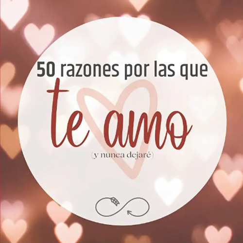 Libro 50 Razones Por Las Que Te Amo Y Nunca Dejaré R 519n Envío Gratis