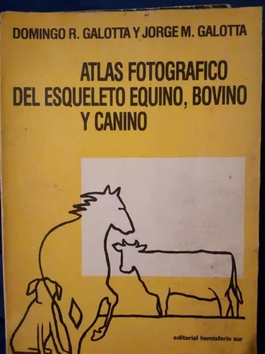 Atlas Fotografico Del Esqueleto Equino, Bovino Y Canino | MercadoLibre Atlas Fotografico Del Esqueleto Equino, Bovino Y Canino | MercadoLibre