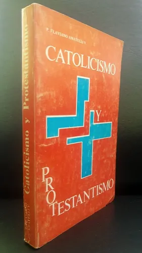 Catolicismo Y Protestantismo P Flaviano Amatulli Meses Sin Interés