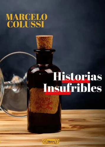 Historias Insufribles, De Marcelo Colussi | Envío gratis Historias Insufribles, De Marcelo Colussi | Envío gratis
