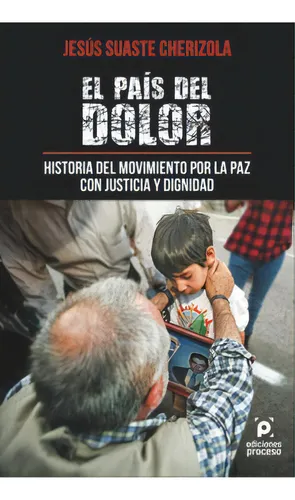 El Pais Del Dolor, De Jesus Suaste Cherizola. Editorial Ediciones ... El Pais Del Dolor, De Jesus Suaste Cherizola. Editorial Ediciones ...