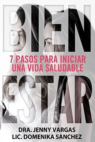 Bien-estar 7 Pasos Para Una Vida Saludable - Vargas, De Vargas Dra ... Bien-estar 7 Pasos Para Una Vida Saludable - Vargas, De Vargas Dra ...