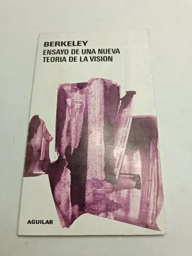 Ensayo De Una Nueva Teoría De La Visión Berkeley | Meses sin interés Ensayo De Una Nueva Teoría De La Visión Berkeley | Meses sin interés