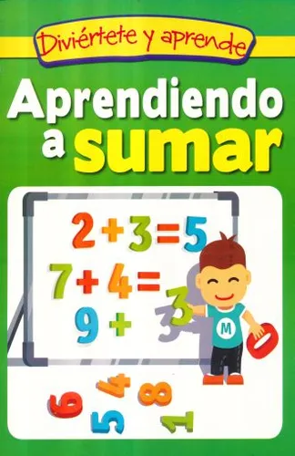 Libro: Aprendiendo A Sumar / Diviertete Y Aprende | Meses sin interés Libro: Aprendiendo A Sumar / Diviertete Y Aprende | Meses sin interés