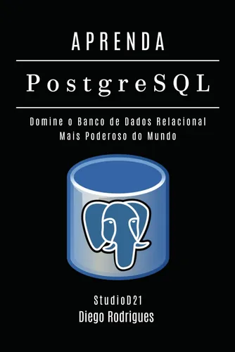 Aprenda Postgresql: Domine O Banco De Dados Relacional Mais | Envío gratis