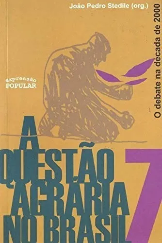 A Questão Agrária No Brasil O Debate Na Década De 2000 Volume 7