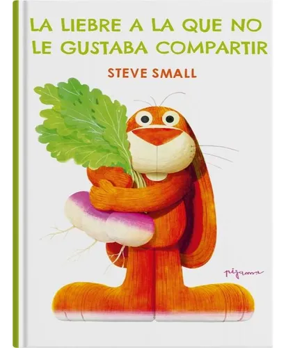 La Liebre A La Que No Le Gustaba Compartir, De Small, Steve. Editorial ...