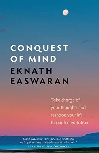 Conquest Of Mind: Take Charge Of Your Thoughts And Reshape Your Life ... Conquest Of Mind: Take Charge Of Your Thoughts And Reshape Your Life ...
