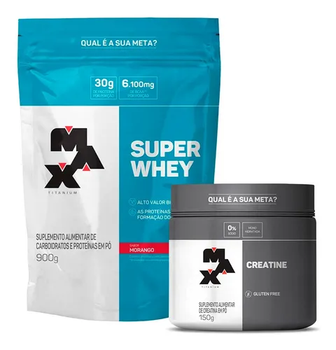 Combo Super Whey Protein 900g Creatina 150g Max Titanium Frete Grátis
