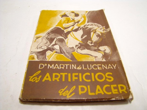 Los Artificios Del Placer Martin De Lucenay Cuotas Sin Interés