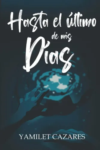 Libro Hasta El Último De Mis Días | Meses sin intereses Libro Hasta El Último De Mis Días | Meses sin intereses