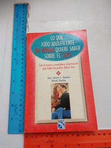 Lo Que Todo Adolescentes En Verdad Quiere Saber Sobre El Sex