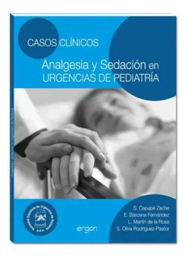 Libro.- Casos Clinicos De Analgesia Y Sedacion En Urgencias | Envío gratis Libro.- Casos Clinicos De Analgesia Y Sedacion En Urgencias | Envío gratis