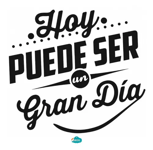 Vinilo Decorativo Frase Hoy Puede Ser Un Gran Dia | Meses sin intereses Vinilo Decorativo Frase Hoy Puede Ser Un Gran Dia | Meses sin intereses
