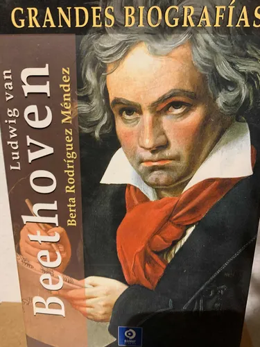 Ludwig Van Beethoven Biografíaberta Rodriguez Cuotas Sin Interés