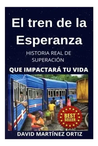 Libro El Tren De La Esperanza Historia Real De Superación Meses Sin