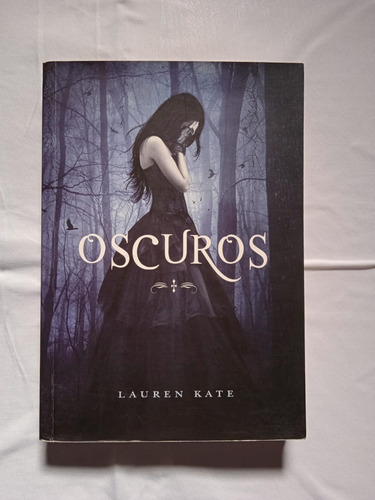 Oscuros Primer Tomo De La Saga Lauren Kate Juvenil Mercadolibre