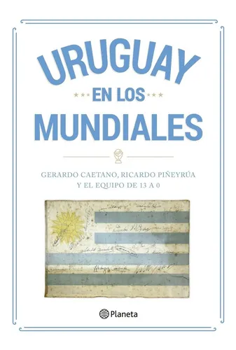 Uruguay En Los Mundiales Ricardo Gerardo Cuotas Sin Interés