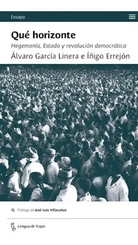 Libro Que Horizonte De Alvaro Garcia Linera | MercadoLibre Libro Que Horizonte De Alvaro Garcia Linera | MercadoLibre