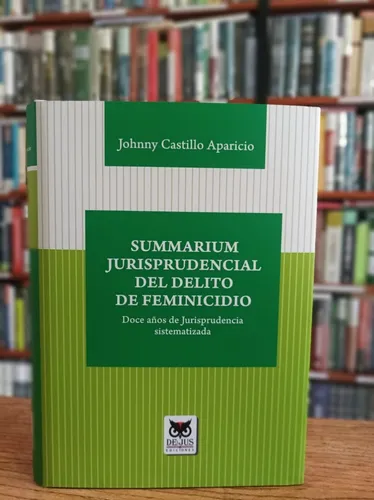 Summarium Jurisprudencial Del Delito De Feminicidio 2024 Cuotas Sin