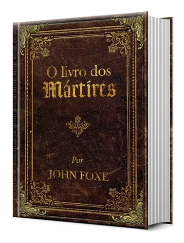 O Livro Dos Mártires Edição Luxo Com Imagens Capa Dura Frete Grátis
