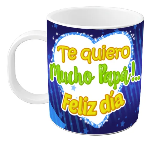 Taza Dia Del Padre Frase Te Quiero Mucho Papa Plastico en venta en ... Taza Dia Del Padre Frase Te Quiero Mucho Papa Plastico en venta en ...
