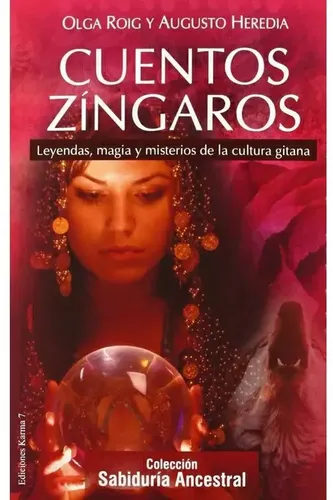 Cuentos Zíngaros: Leyendas, Magia Y Misterios De La Cultura Gitana, De ...